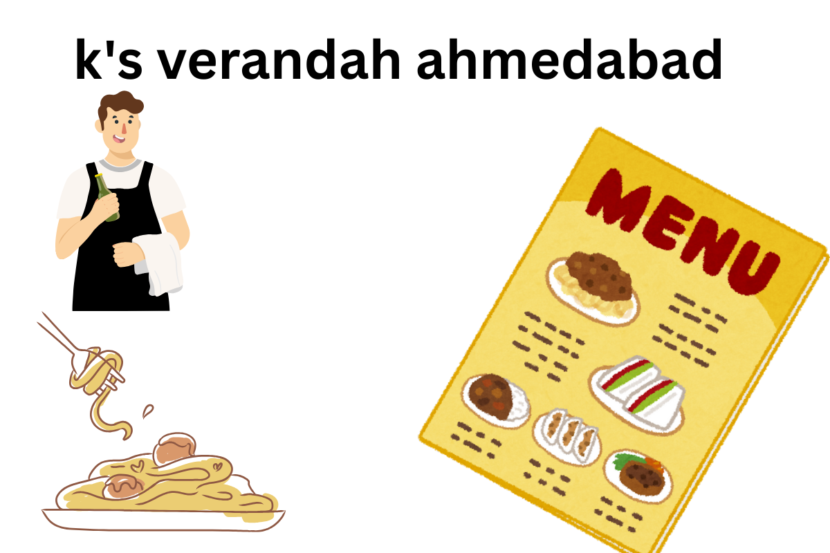 K's Verandah Ahmedabad Menu 2025 | Prices | Hours & Deals - Cafe Menu